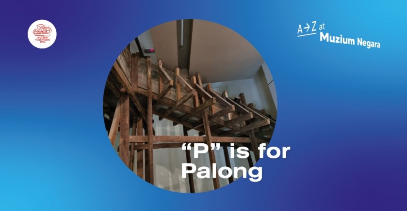 P is for Palong – Museum Volunteers, JMM
